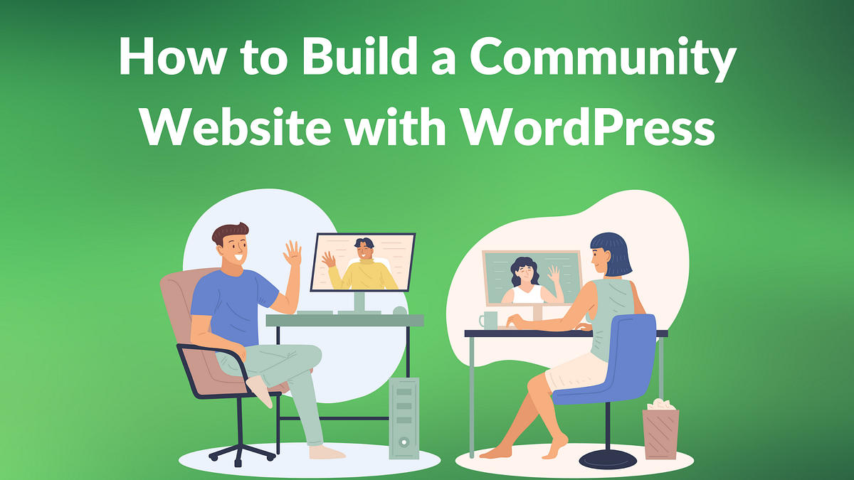 How to Build a Community Website with WordPress | by Community Builder ...