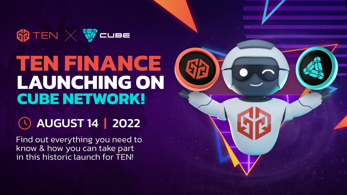 TEN Finance Launching on CUBE Network! | by Rontenfi | tenfinance | Medium