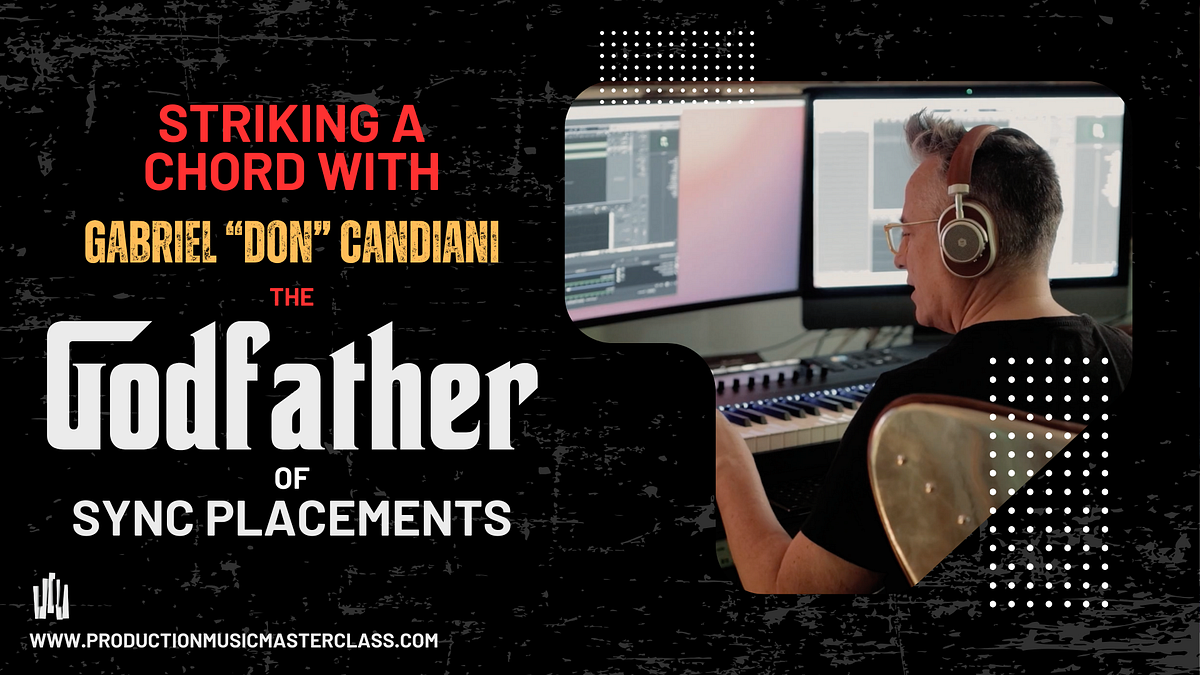 “Striking a Chord with the Godfather: Gabriel Candiani’s Masterclass on Sync Placements” | by ...