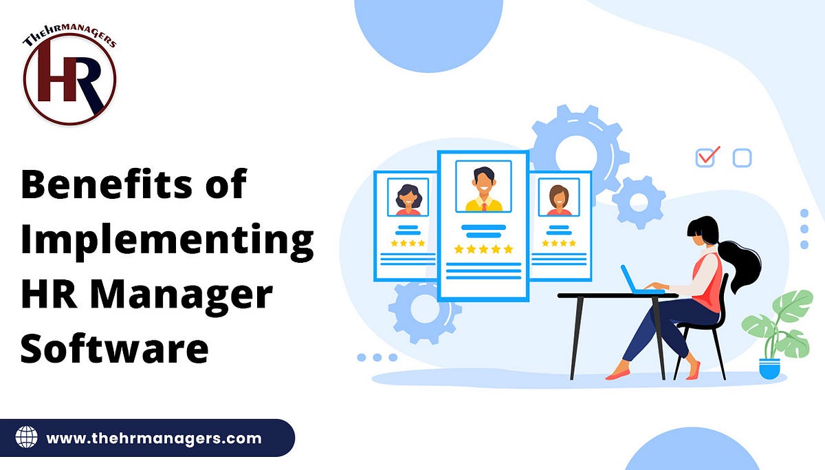 Benefits of Implementing HR Manager Software 2024 | by Intechno | Aug ...