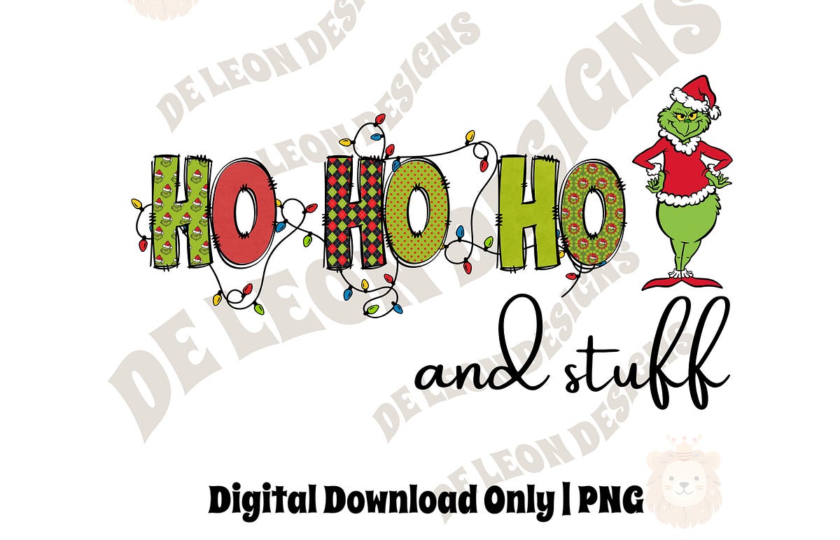Ho Ho Ho and Stuff | Christmas | Grinch | Digital Download | png ...