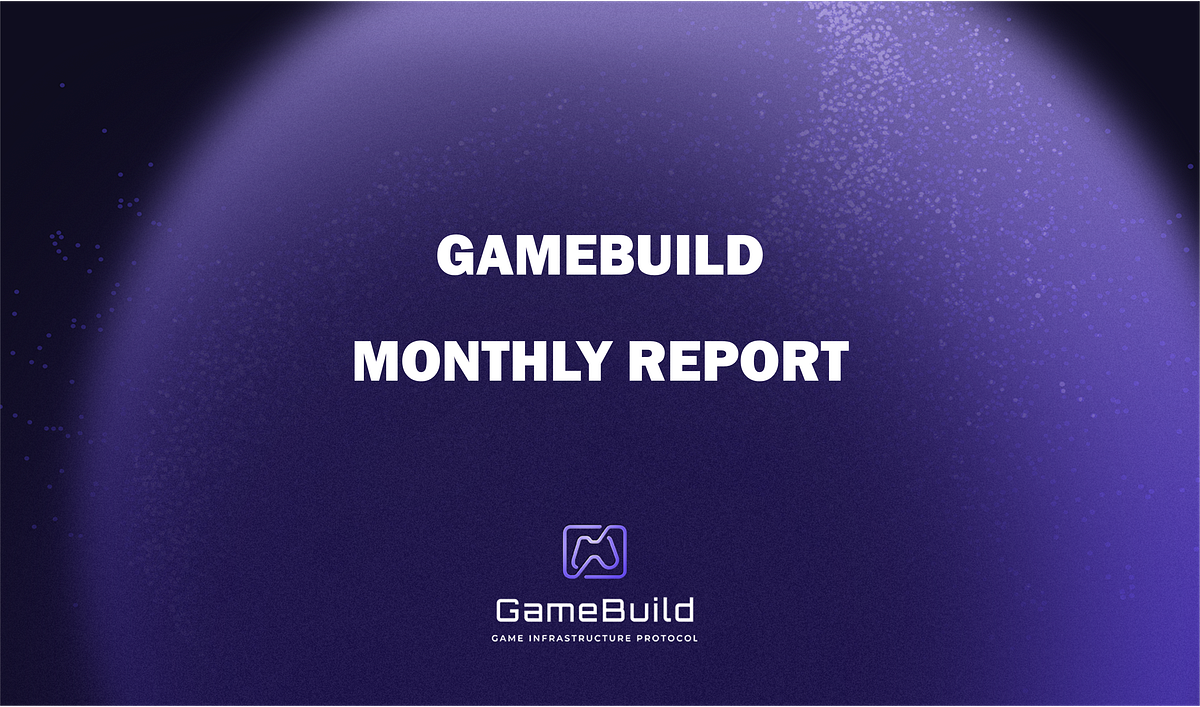 GameBuild Monthly Report — June 2024 | by GameBuild | GameBuild | Jul ...