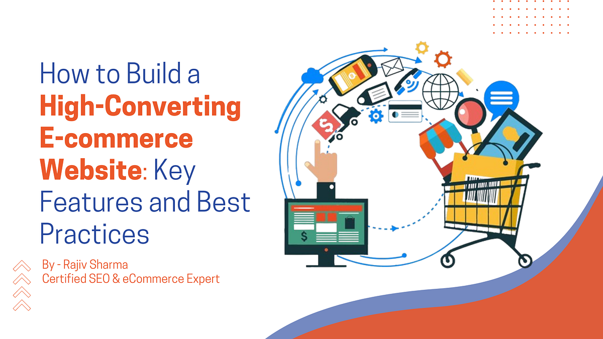 How to Build a High-Converting E-commerce Website: Key Features and ...