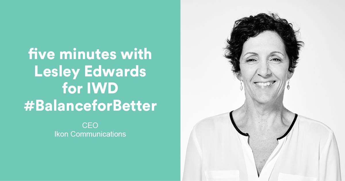 5 Minutes with Lesley Edwards on IWD | by Ikon Communications | Medium