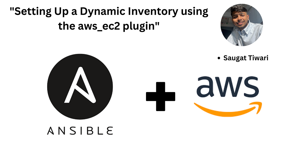 Setting Up a Dynamic Inventory using the aws_ec2 plugin | by Saugat Tiwari | DevOps.dev