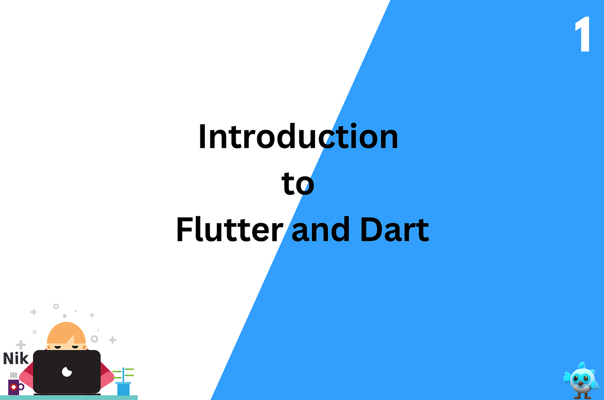 Introduction to Flutter and Dart. Welcome to the first installment of ...