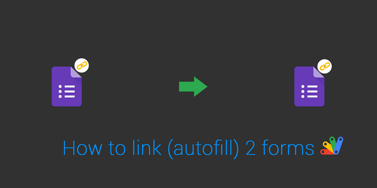 Autofill a google form from other form. | by Mozart García | Medium