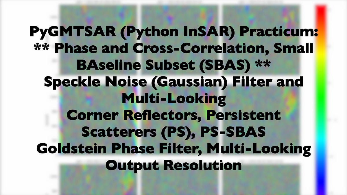 PyGMTSAR (Python InSAR) Practicum. Lesson 1 - Alexey Pechnikov - Medium