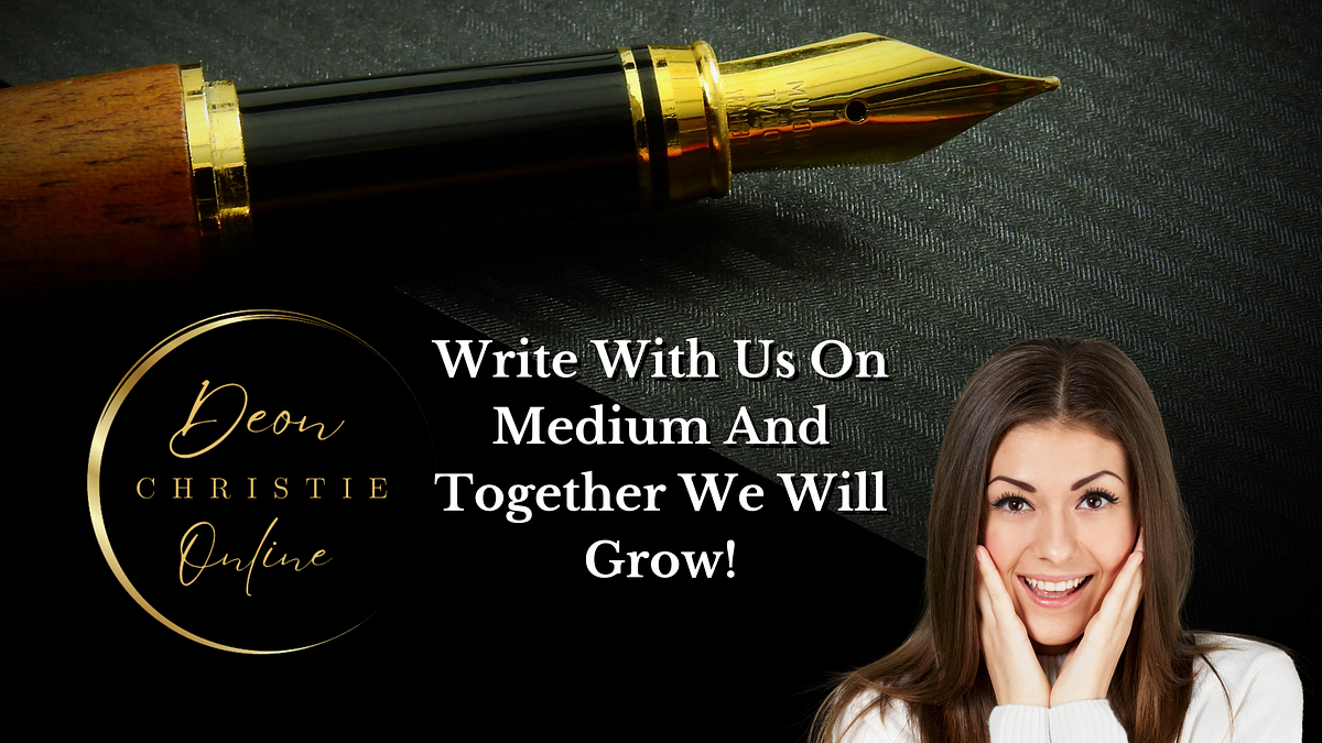 Write With Us On Medium So We Grow Together! | by Deon Christie | Readers Hope | Aug, 2023 | Medium