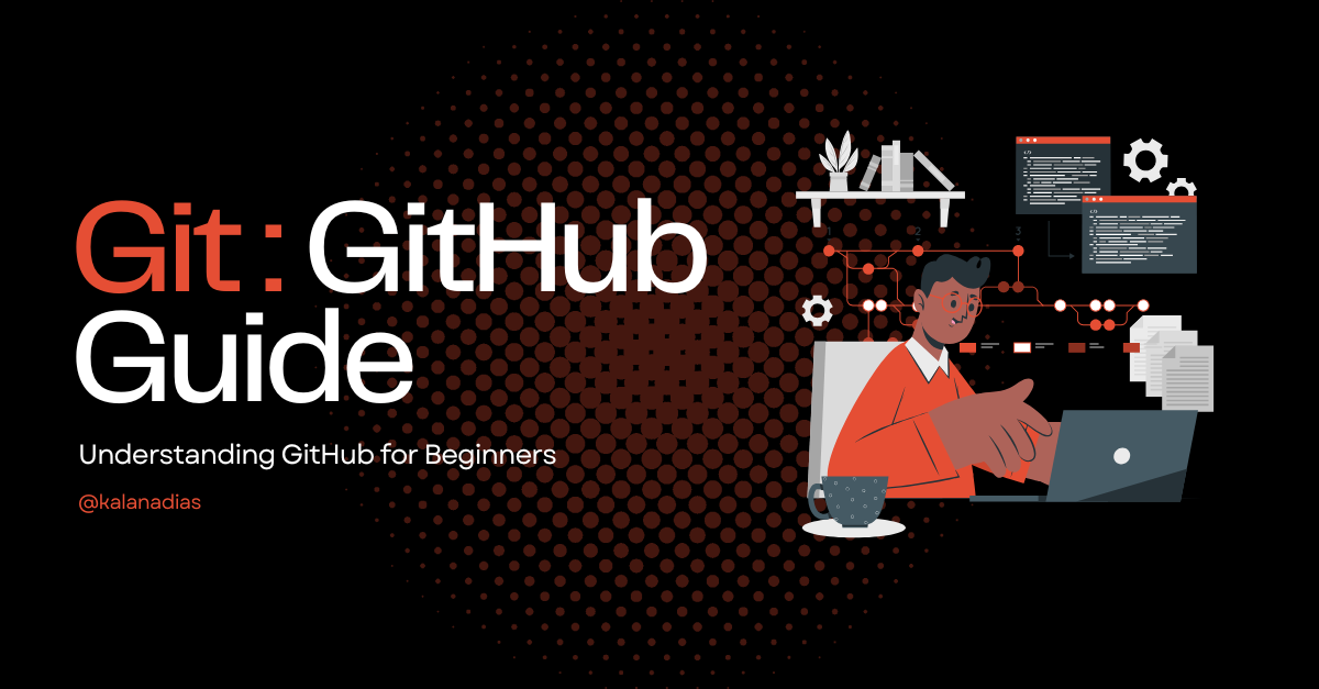Getting Started with GitHub: A Beginner’s Guide to Version Control and Collaboration | by Kalana ...