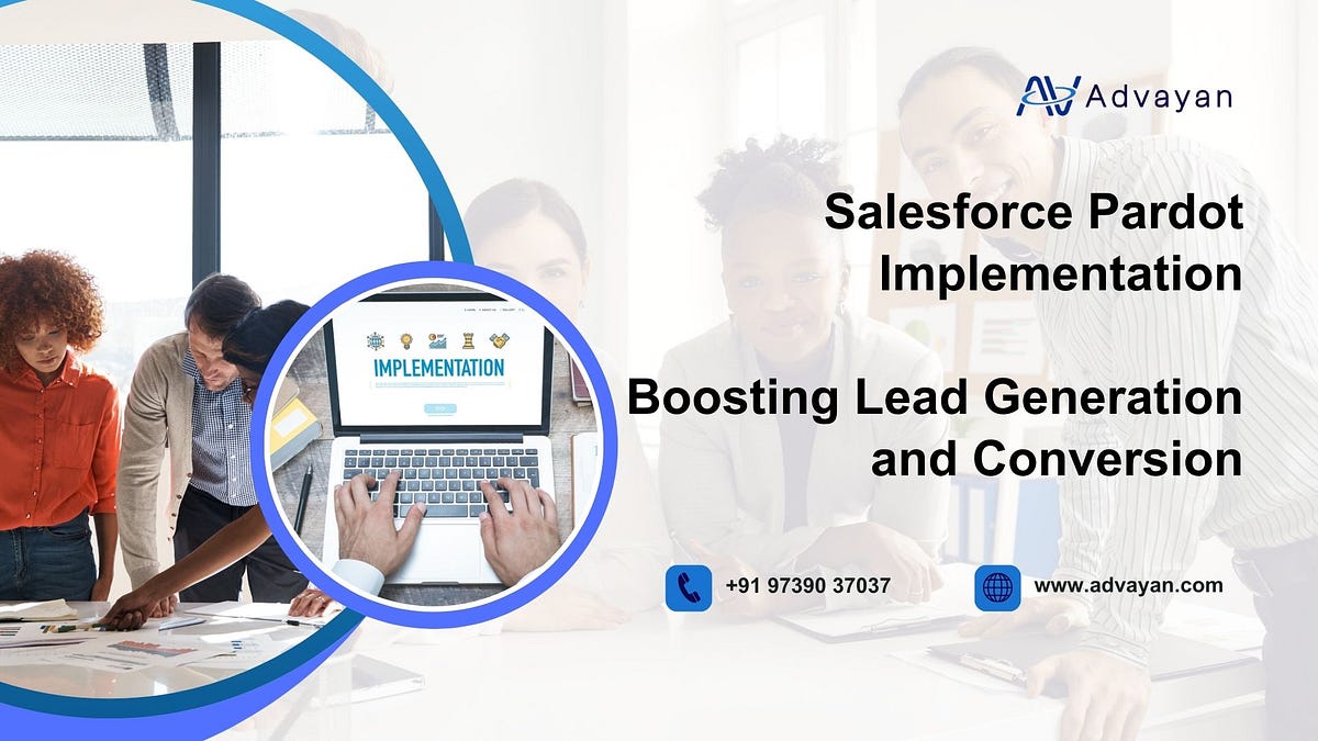 lesforce Salesforce Pardot Implementation: Boosting Lead Generation and ...