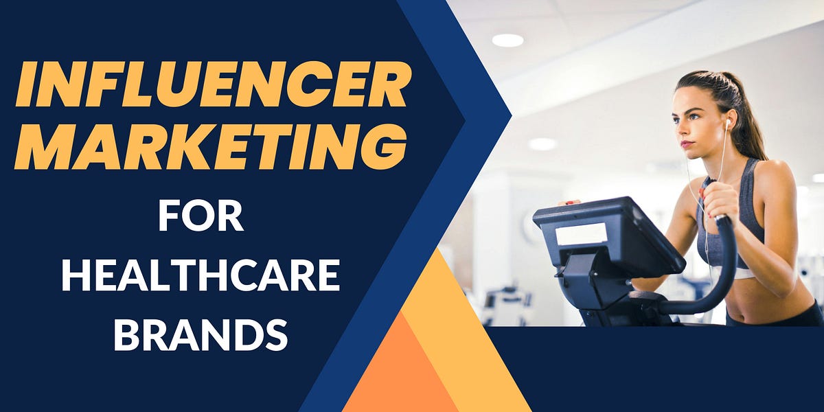 Influencer Marketing for Healthcare Brands | by Influencer Marketing ...