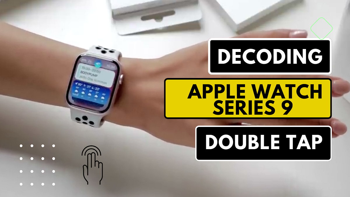 Mastering Double Tap: Apple Watch Series 9 Review & User Experience ...