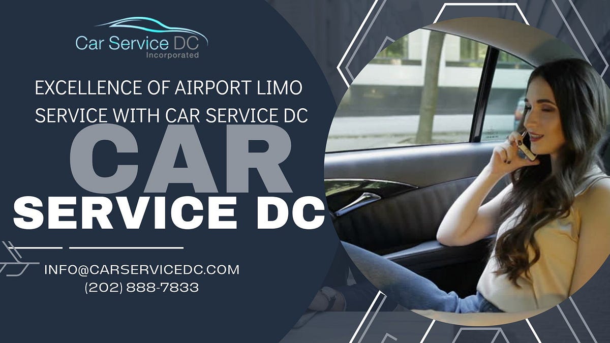 Excellence of Airport Limo Service with Car Service DC | by DC Car ...