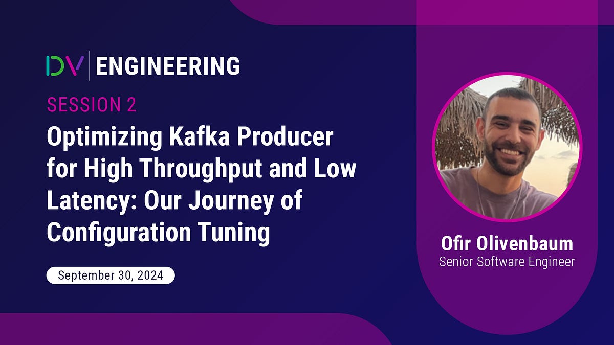 Video Optimizing Kafka Producer For High Throughput And Low Latency Hebrew Doubleverify 0178