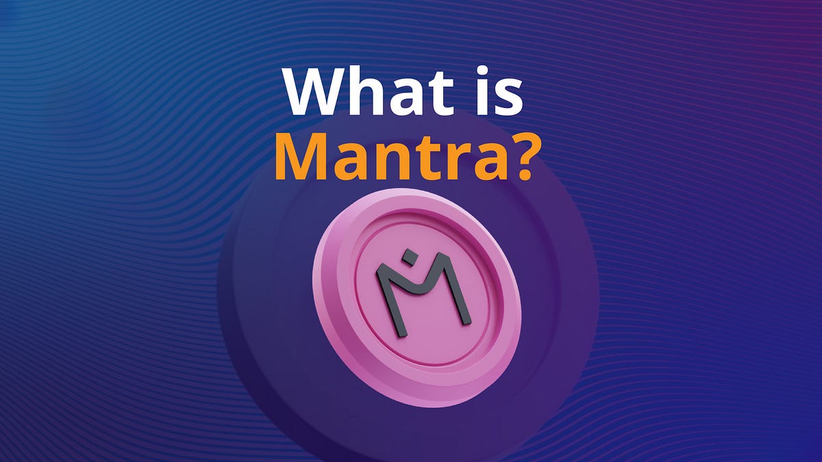 What is Mantra Chain and How Does It Work? | by Slobodzeanb | Satoshi ...