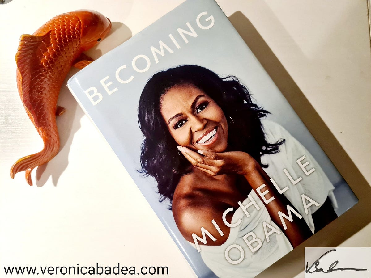 ‘Becoming’ by Michelle Obama — book review | by Veronica Badea | Medium