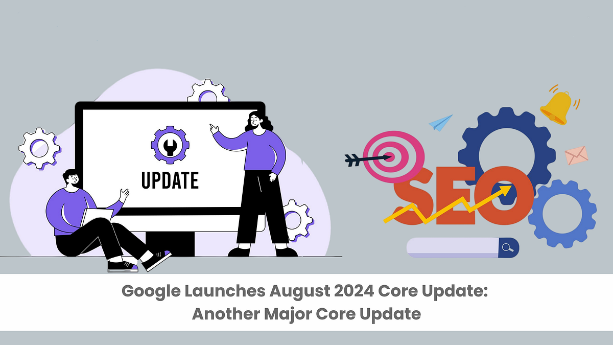 Google august core update 2024 | Explained by Refat C | by Refat C ...