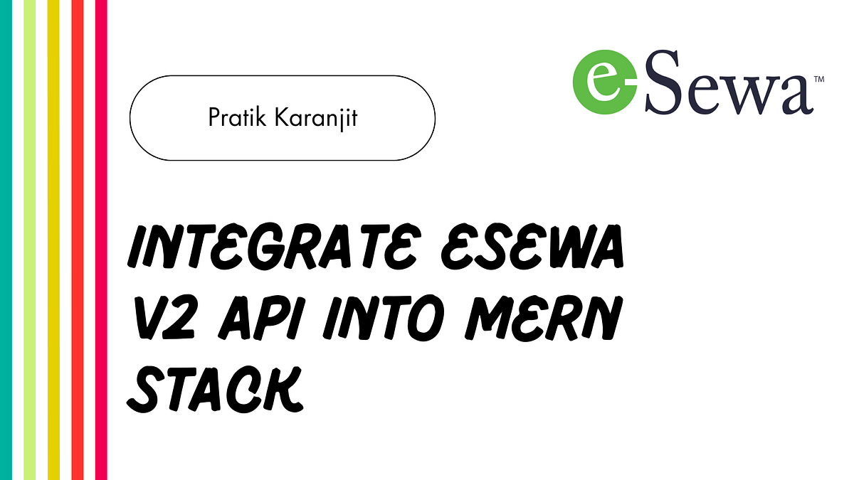 Integrate eSewa v2 API into MERN Stack | by Pratik Karanjit | Jun, 2025 | Medium