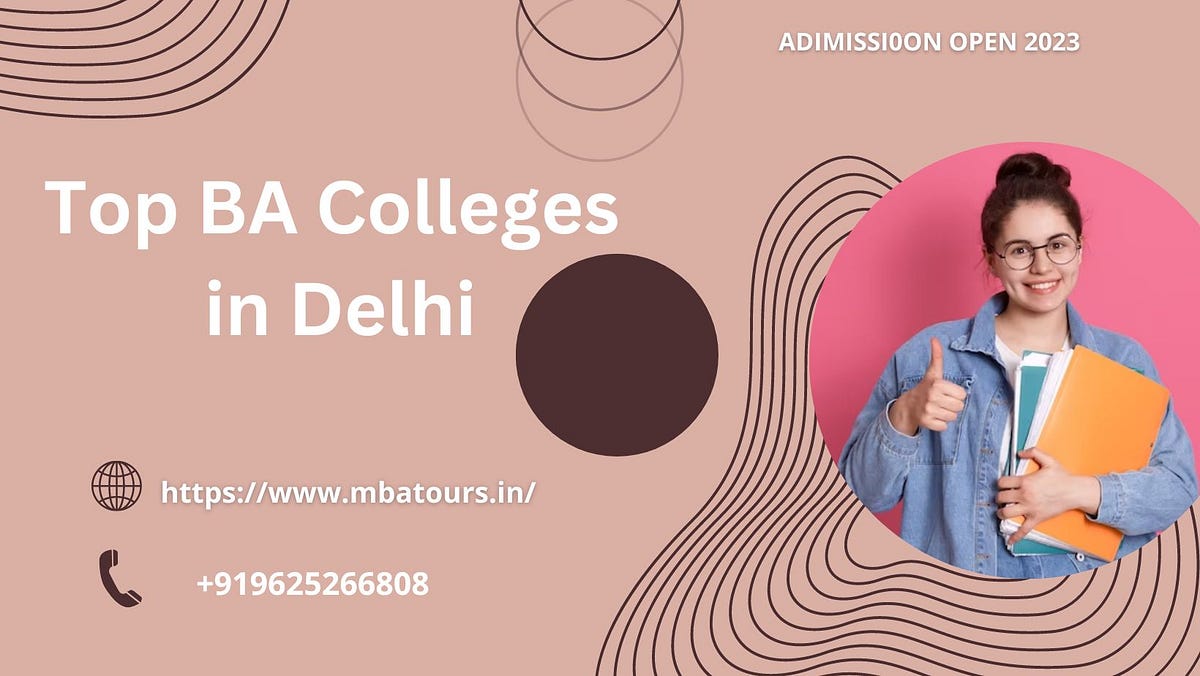 Top BA Colleges in Delhi - Mahimamaantech - Medium