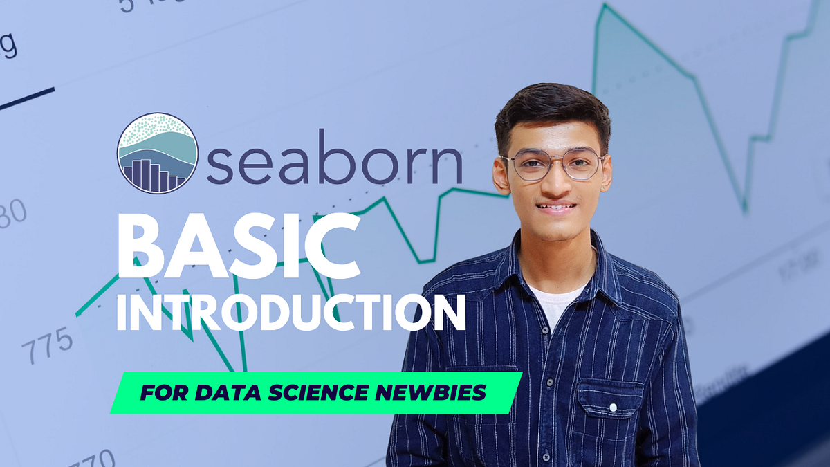 “Seaborn Plot Classifications: Introduction for Data Science Newbies 📚🧐📊” | by Gopal Panchal ...