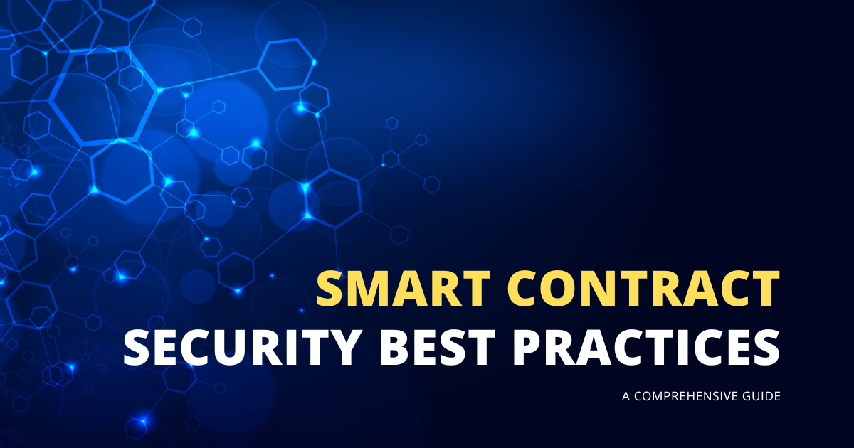 Ensuring Security in Smart Contracts: A Comprehensive Guide to Best ...