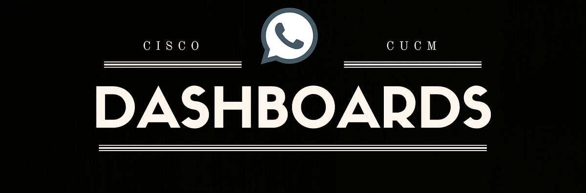 Cisco Unified Communications Manager Dashboard (Updated) | by Jeremy Worden | automate builders ...