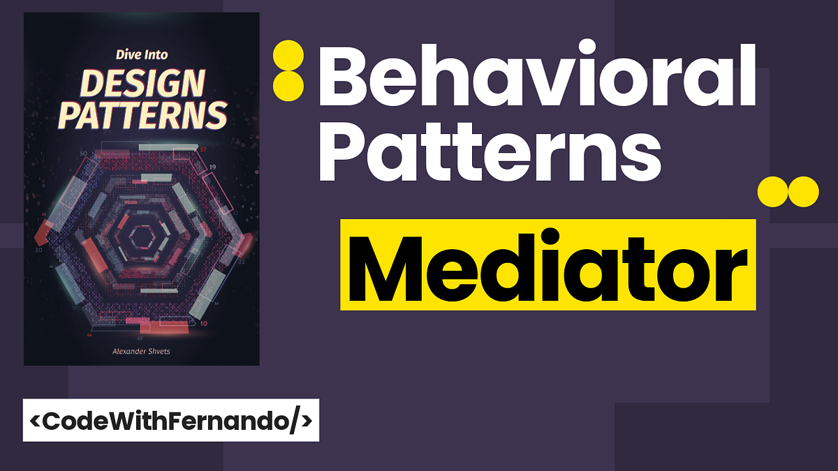 Behavioral Design Patterns: Mediator | by Fernando Salas | May, 2025 | Stackademic