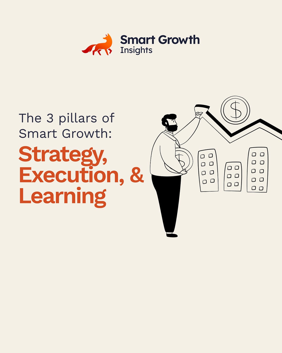The 3 Pillars of Smart Growth: Strategy, Execution, and Learning | by ...