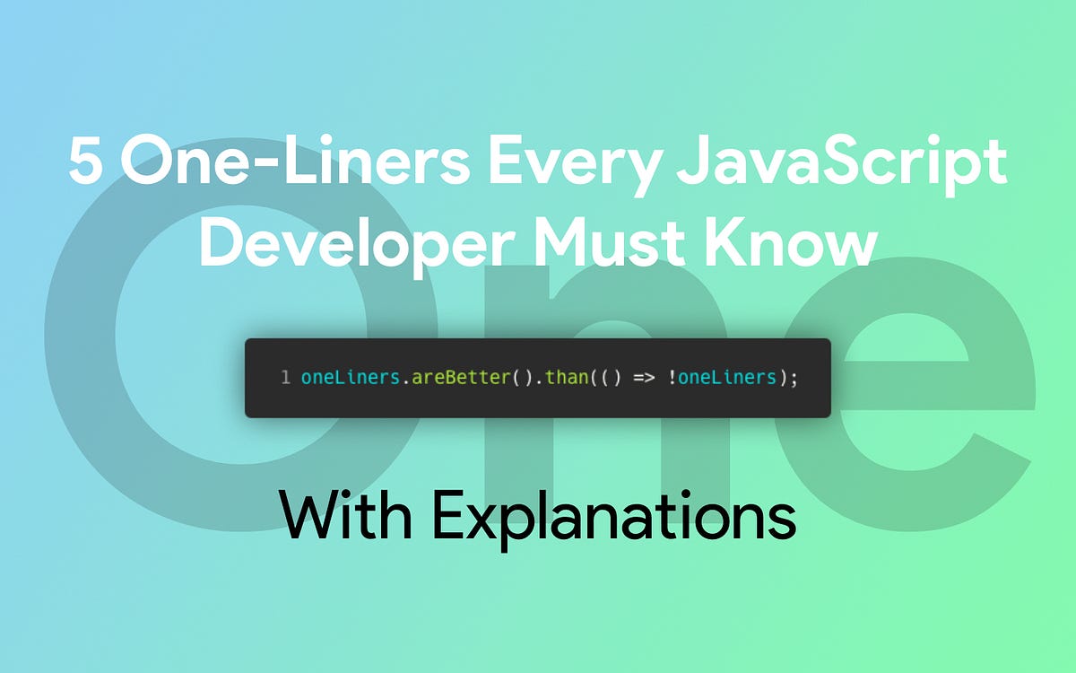 5 One-Liners Every JavaScript Developer Must Know | JavaScript in Plain English