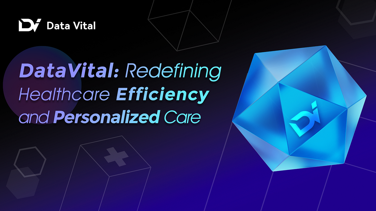 Data Vital: Redefining Healthcare Efficiency and Personalized Care | by ...