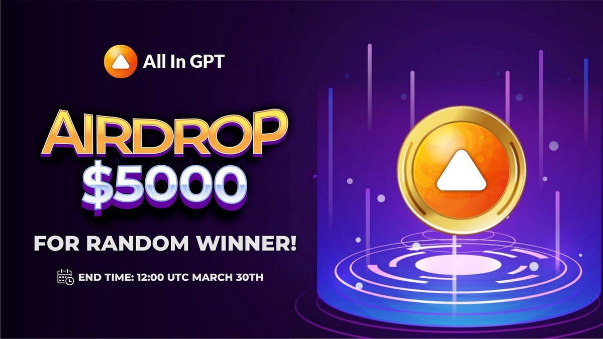🔥AIRDROP TOKEN FOR RANDOM WINNER! - All In GPT - Medium