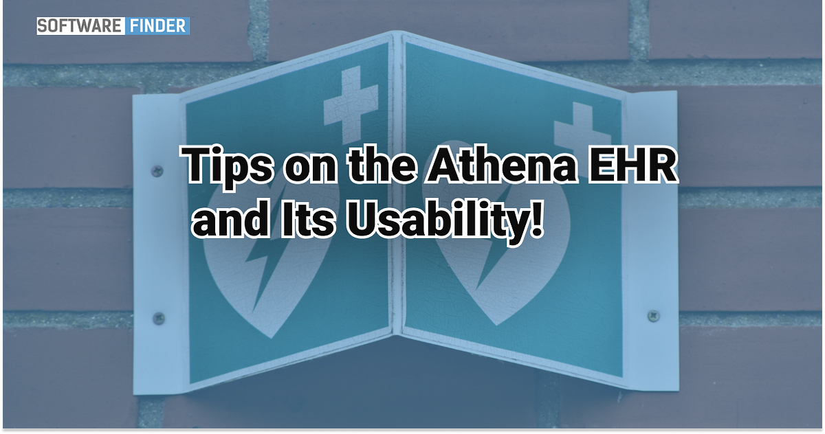 Tips on the Athena EHR and Its Usability! | by Ryan Mike | Medium