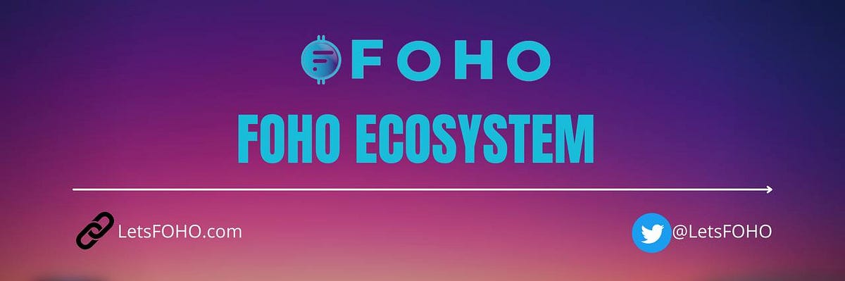 FOHO Ecosystem And The Pillars. FOHO ECOSYSTEM | by mubarak zubairu ...