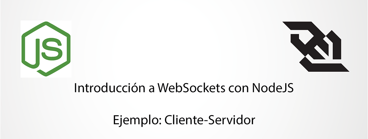 WebSockets con NodeJS. ¿Qué es un webSocket? Seguramente todos… | by Manuel Aguilar Rodriguez ...