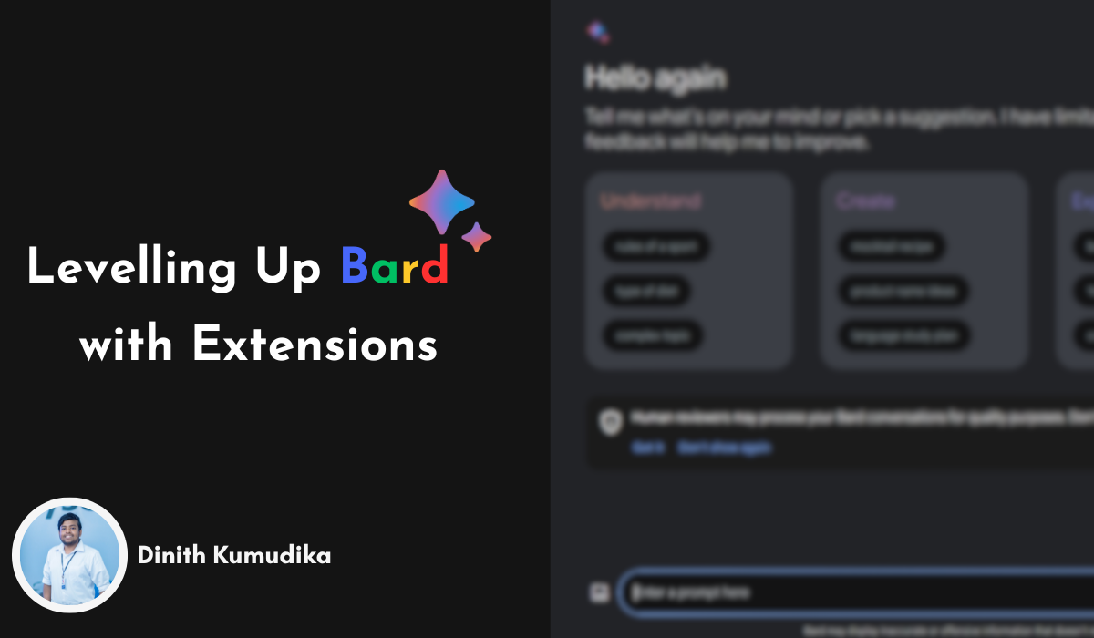 Levelling Up Bard with Extensions | by Dinithwalpitagama | Medium