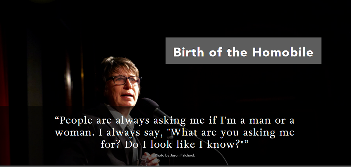 Birth of the Homobile. “People are always asking me if I’m a… | by ...