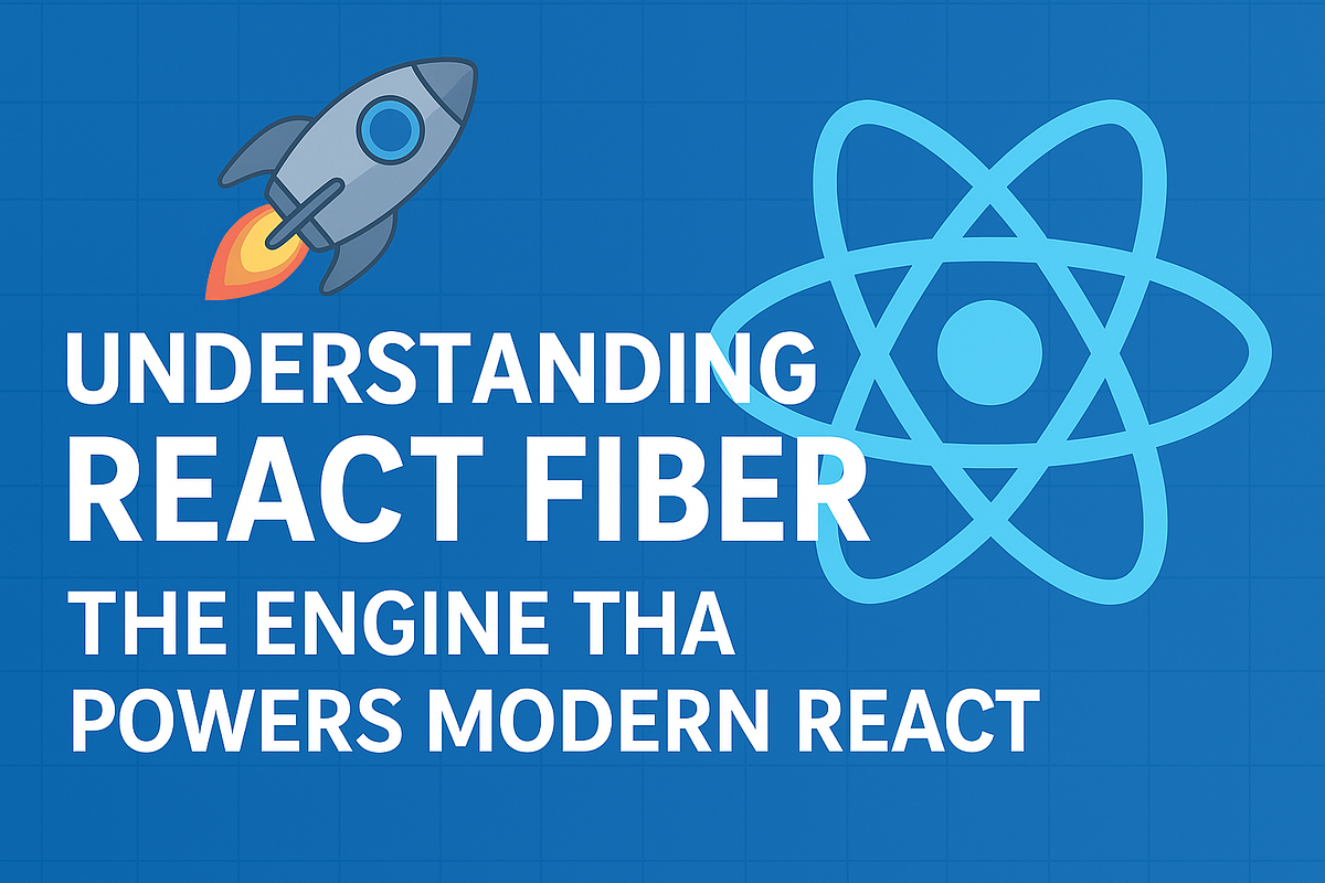 Understanding React Fiber: The Engine That Powers Modern React | by ...