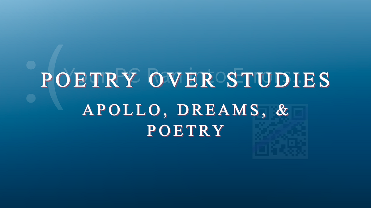 Poetry Over Studies. Apollo, Dreams, & Poetry | by Cyrl's Corner ...