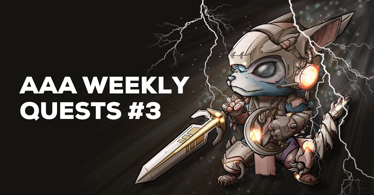 AAA Weekly Quests #3. Welcome to AAA Weekly Quests #3! | by Ajuna ...