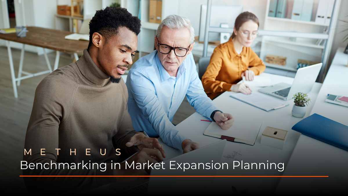 Benchmarking in Market Expansion Planning | by Metheus Consultancy | Medium