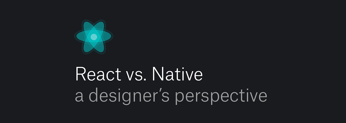 React Native vs. Native App development — a designer’s perspective ...