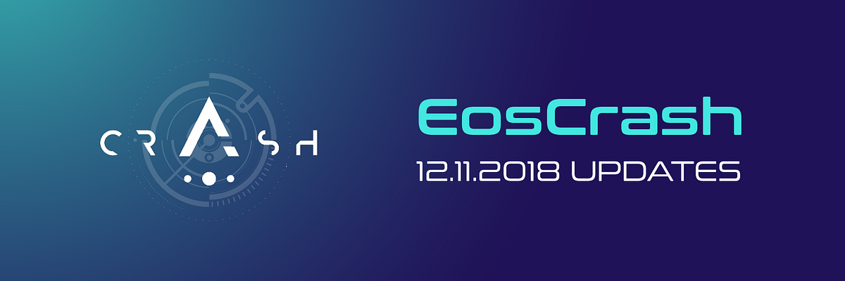 EosCrash updated 12.11.18!. Hey there, we have a lot of awesome… | by ...