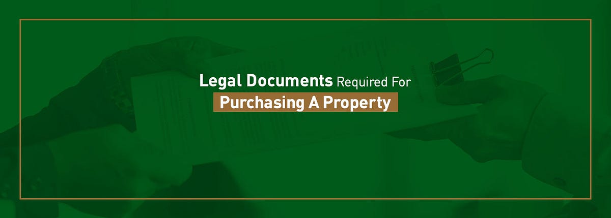 Legal Documents Required For Purchasing A Property | by Beverly Golf ...