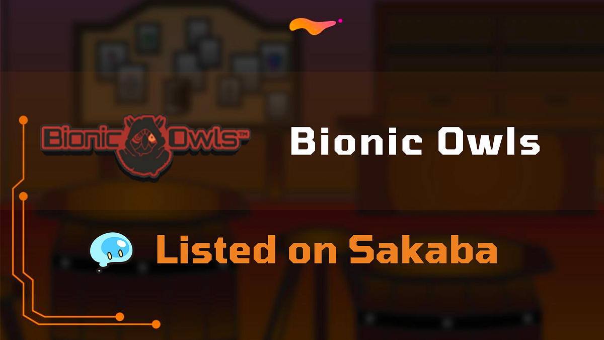 Sakaba × Bionic Owl | Partnership Announcement | by Zelda🏹🟢 | SAKABA ...