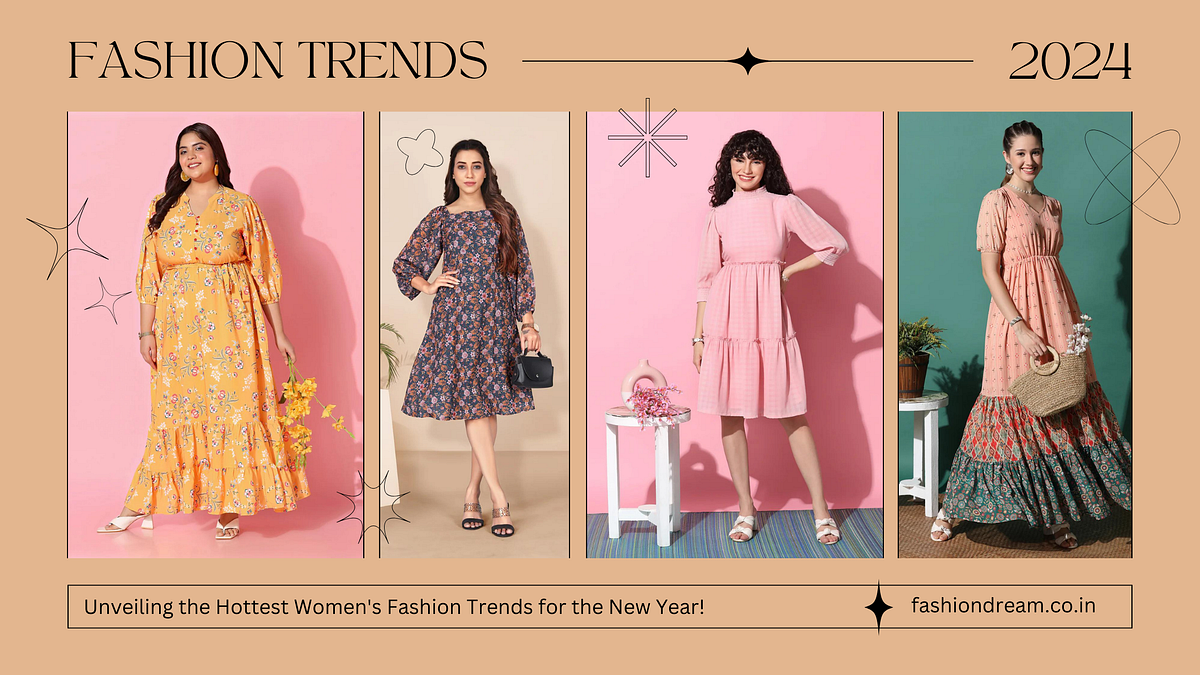 Dress to Impress: A Guide to the Latest Women’s Fashion Trends for 2024 ...