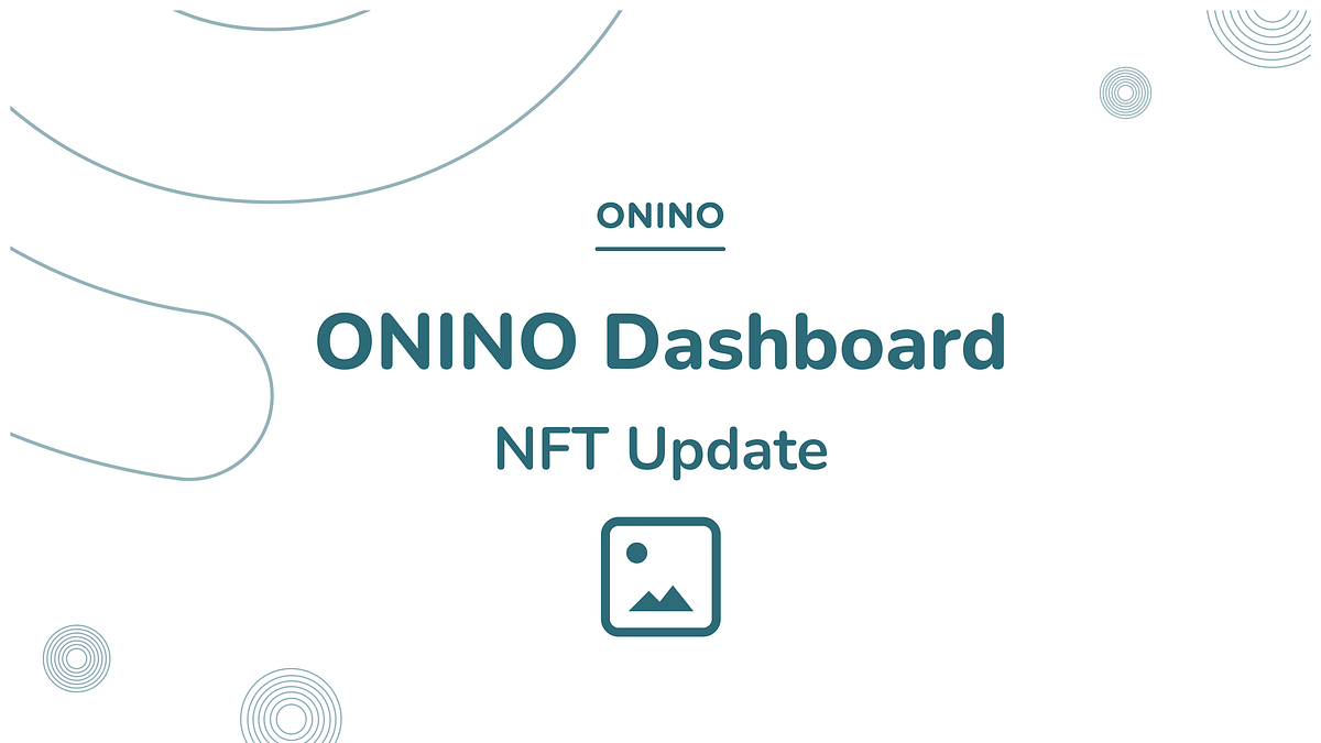 ONINO Dashboard: Next Update | NFTs & Performance Optimization | by ...