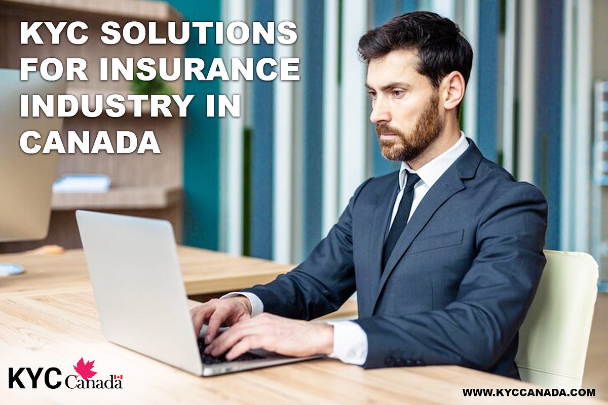 KYC Solutions: The Game-Changer for Insurance Companies in Canada | by KYC Canada | Medium