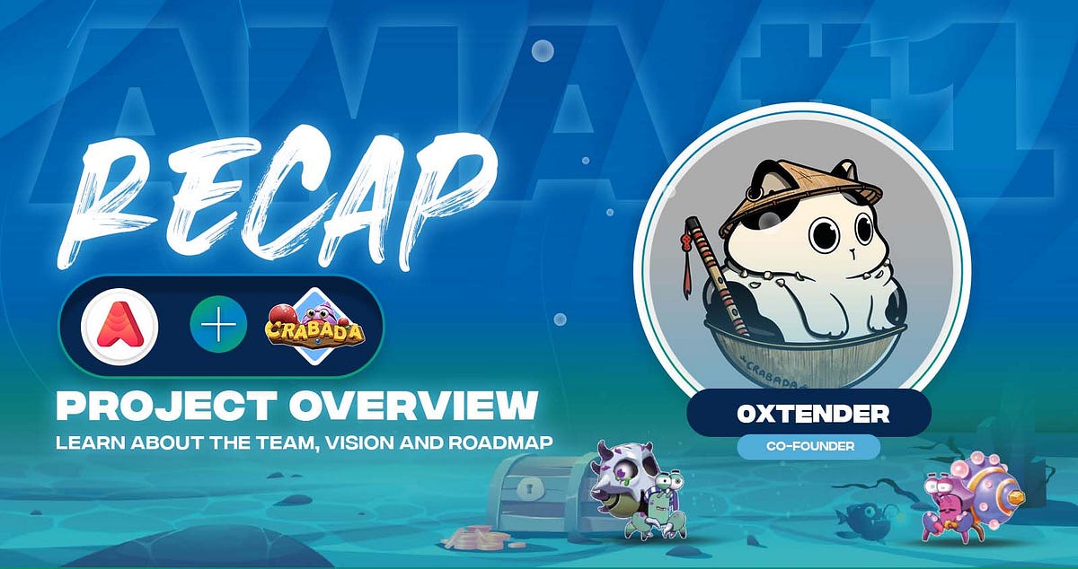 Crabada AMA #1 — Project Overview with 0xTender (Recap) | by Avalaunch ...