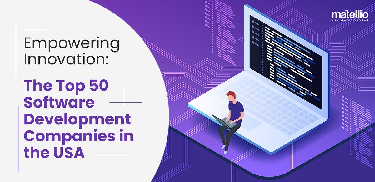 The Top 50 Software Development Companies in the USA | Medium